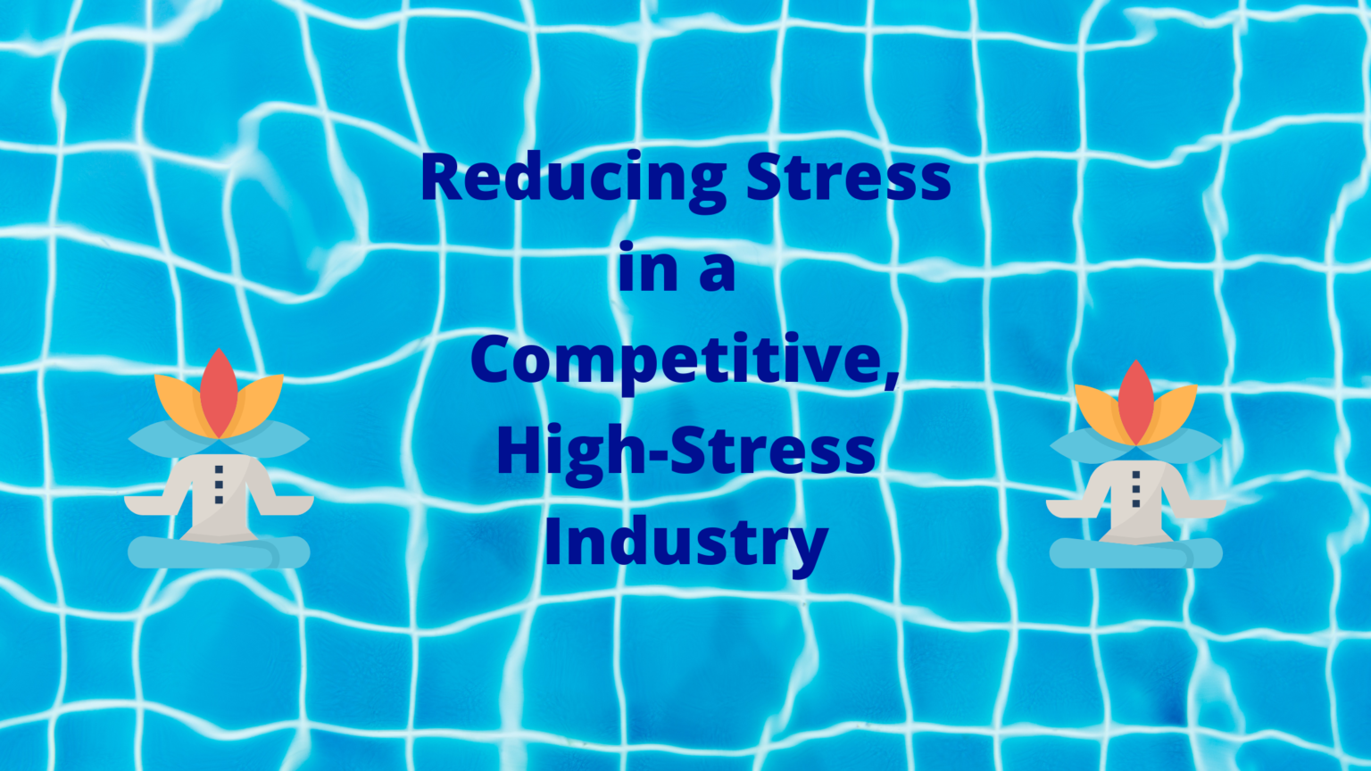 Reducing Stress in a Competitive, High-Stress Industry - Magic Hour Blog